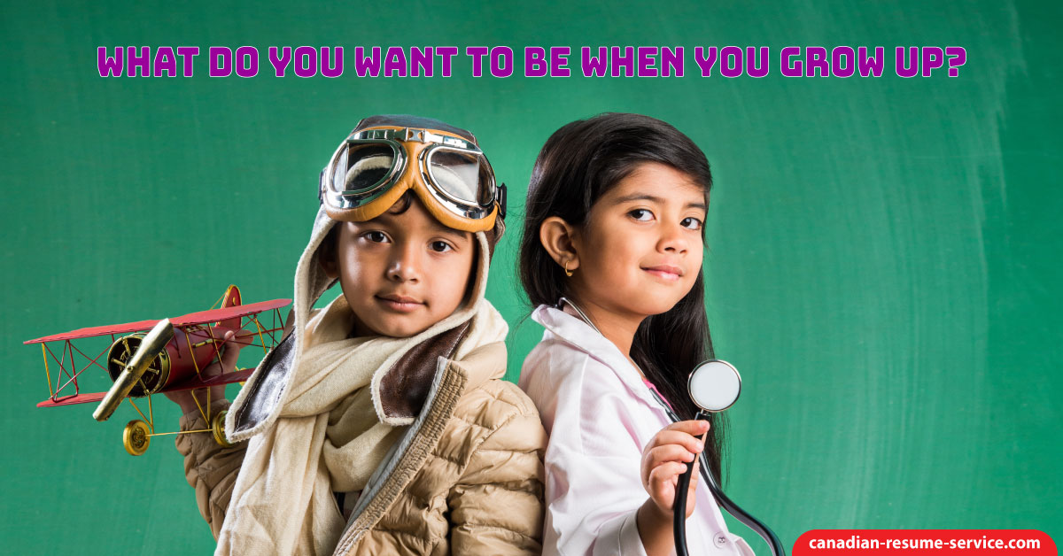What do you want to be when you grow up?