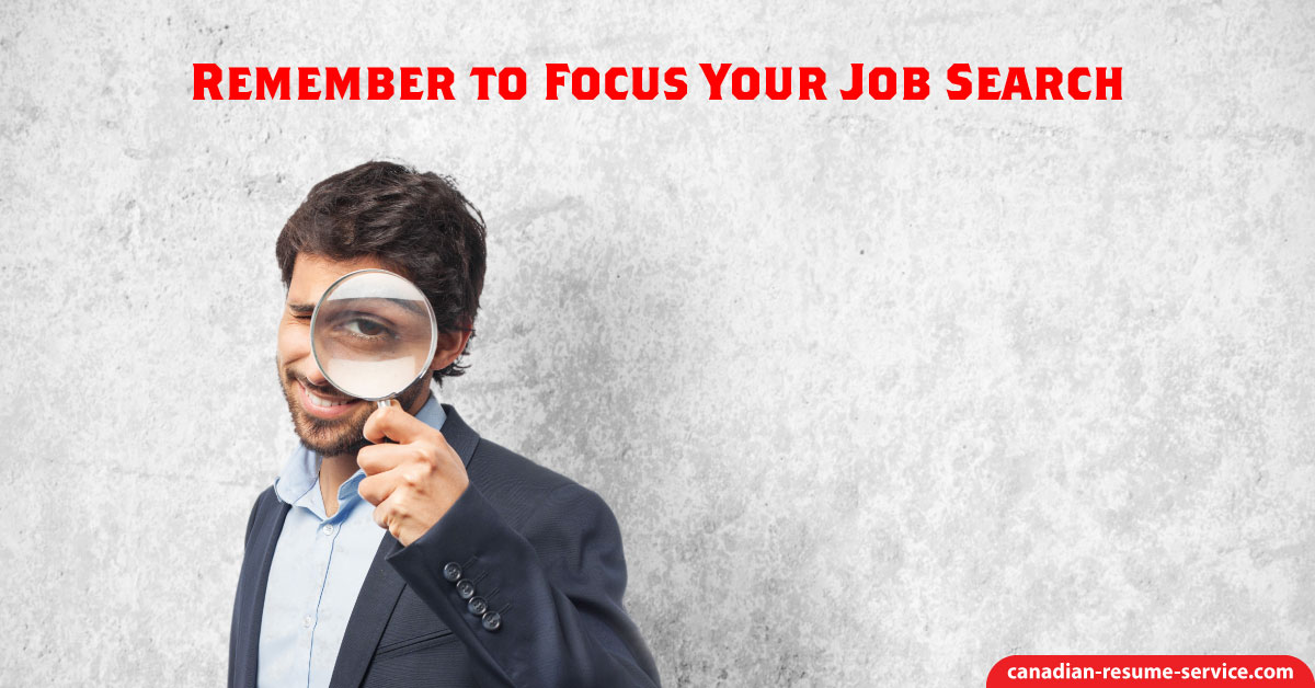 Remember to Focus Your Job Search