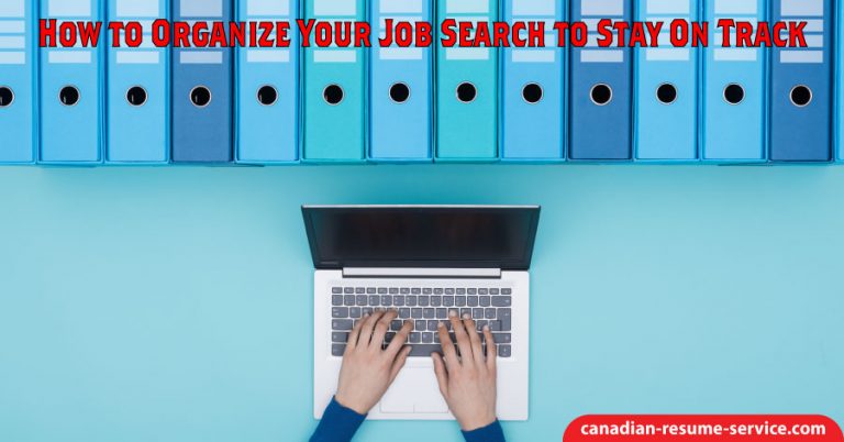 How to Organize Your Job Search to Stay On Track